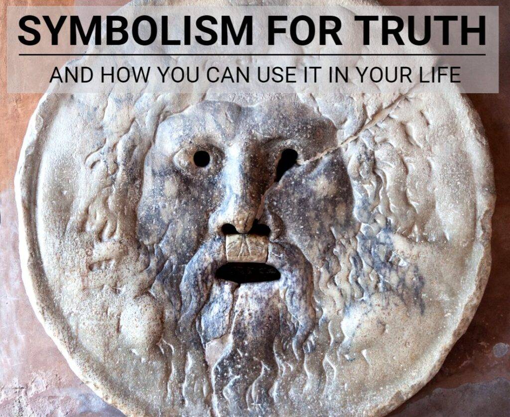 The Symbolism For Truth And How You Can Use It In Your Life